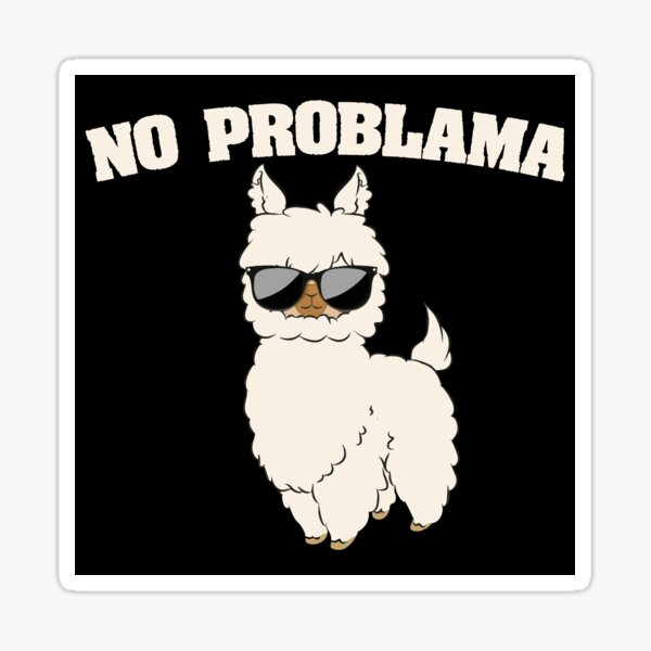 Sticker: No Problama | Redbubble