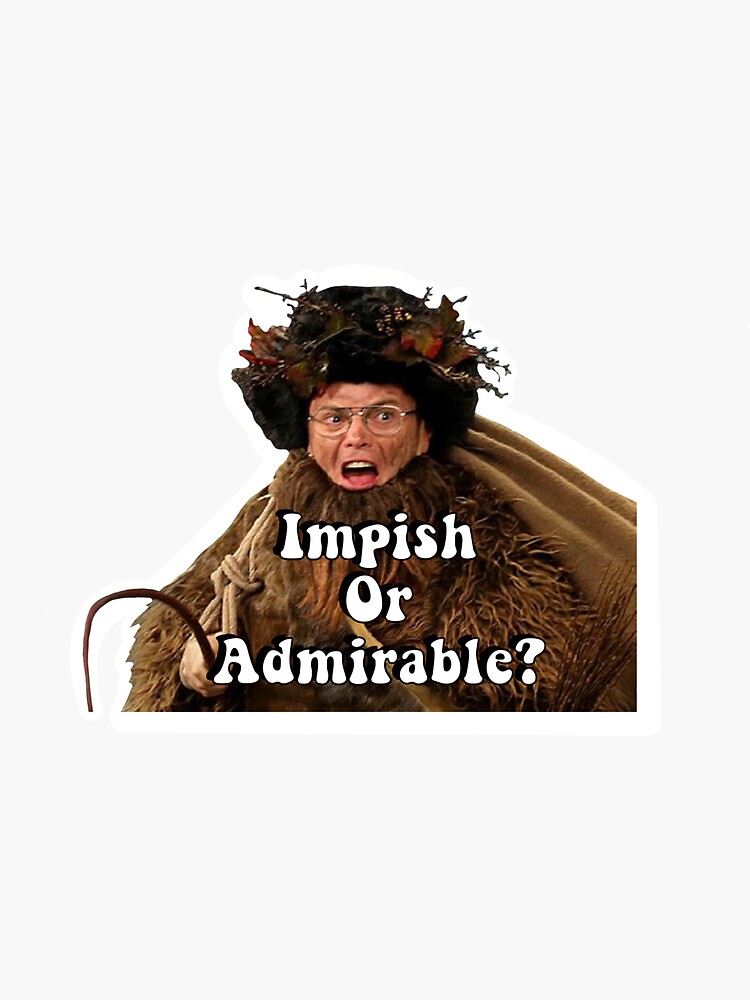 "Impish or admirable" Sticker for Sale by rhodestickers | Redbubble