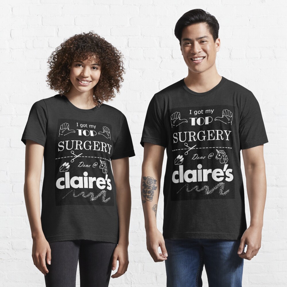 ""Top Surgery At Claire's" Funny Trans Pride T-Shirt" T-shirt for Sale ...