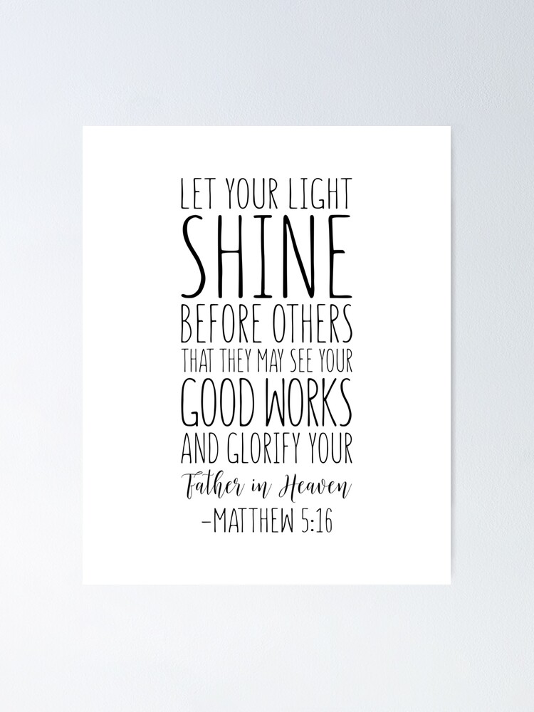 "Let Your Light Shine Before Others, Matthew 5:16, Bible Verse ...