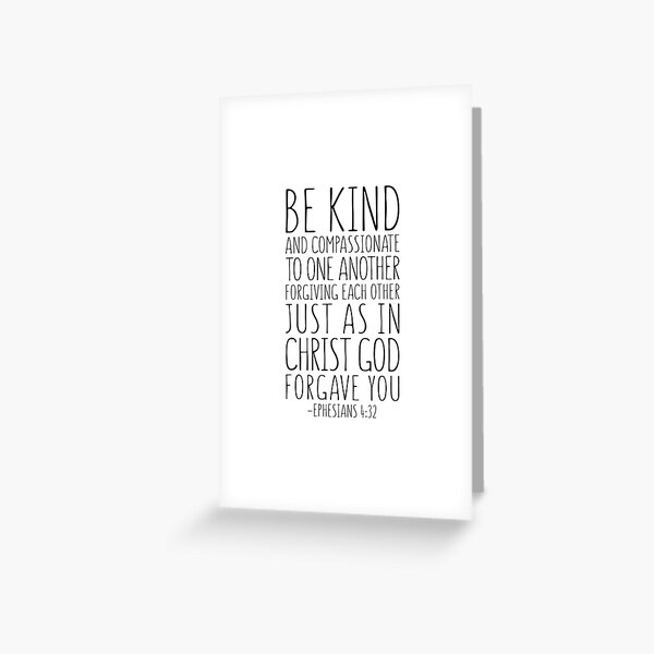 "Be Kind And Compassionate To One Another, Ephesians 4:32, Bible Verse ...