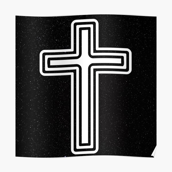 "Jesus Christ Cross in Space" Poster by NileCoyote | Redbubble