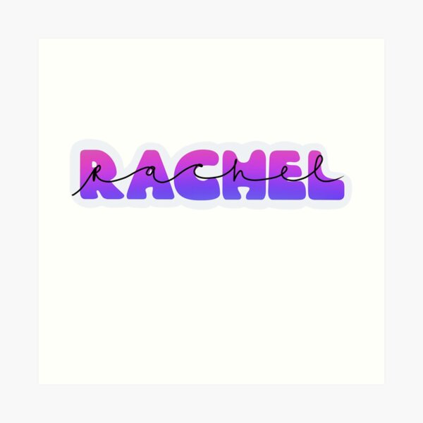 Rachel Name Art Prints | Redbubble