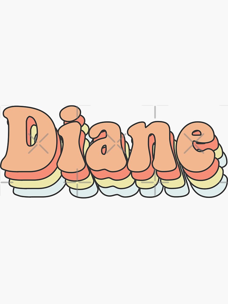 "Diane - Custom Aesthetic Trendy Name" Sticker by jdotrdot712 | Redbubble