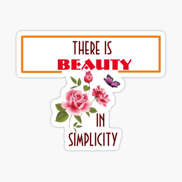 "Beauty In Simplicity" Sticker for Sale by PrimiGenia12 | Redbubble