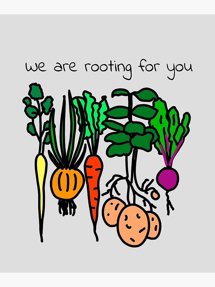 "We Are Rooting For You — Vegetable Food Humor" Poster for Sale by ...