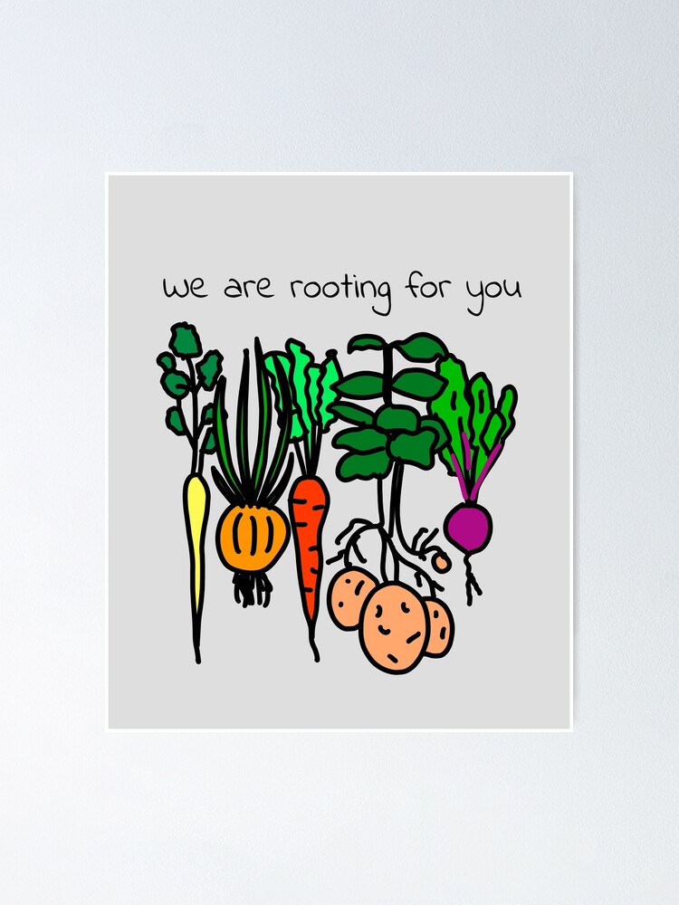 "We Are Rooting For You — Vegetable Food Humor" Poster for Sale by ...