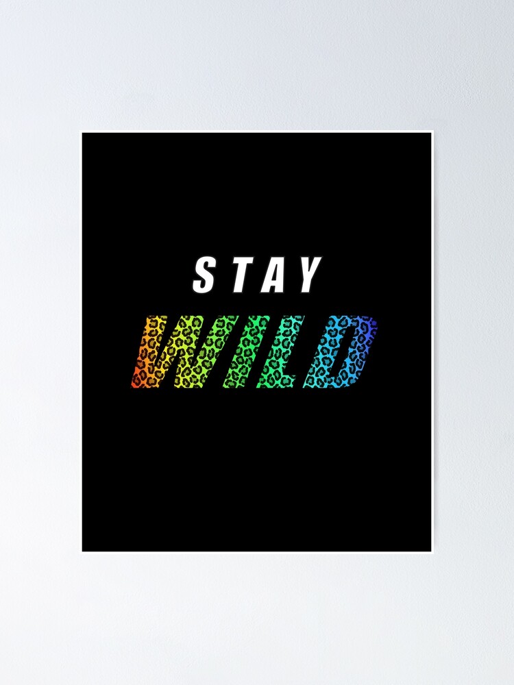 "Stay Wild Exclusive Ben Azelart " Poster for Sale by MAZAX | Redbubble
