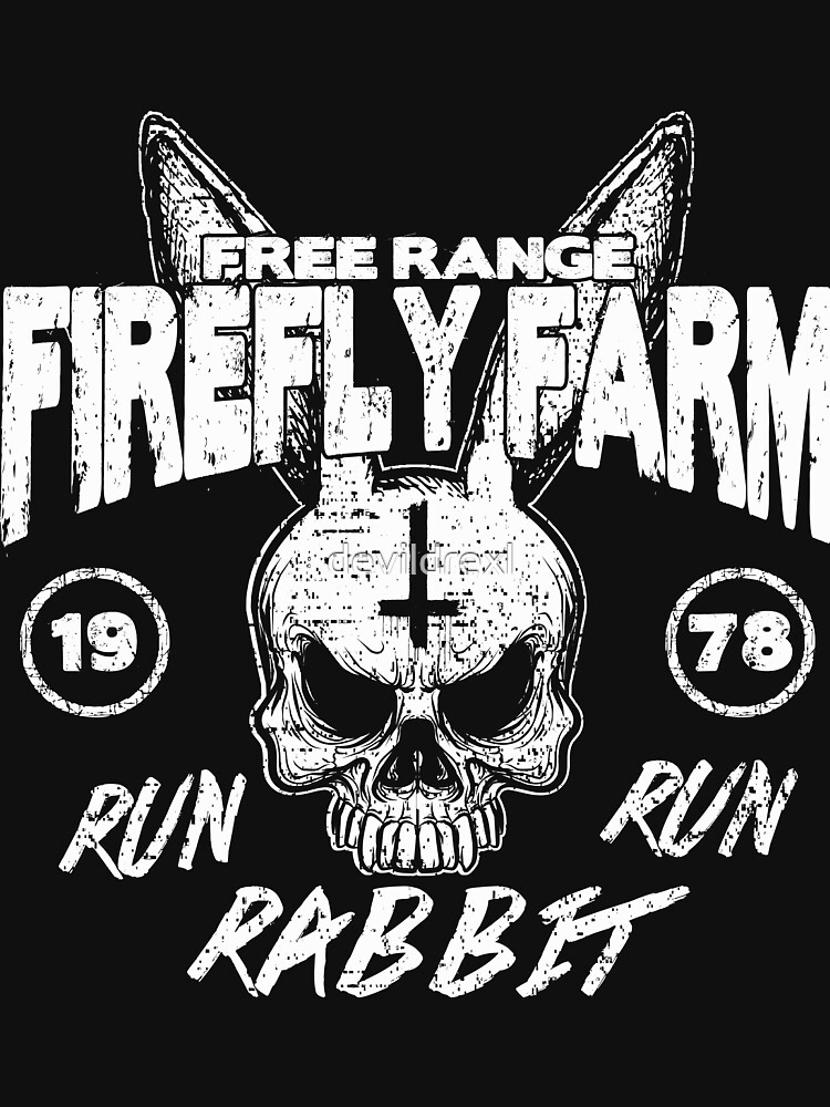 "Firefly Farms run rabbit run" Essential T-Shirt for Sale by devildrexl ...