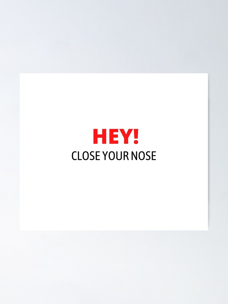 "HEY! CLOSE YOUR NOSE face mask pattern, face mask for sale, face mask ...