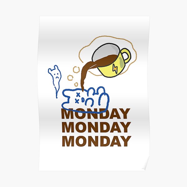 "Monday Bear" Poster for Sale by AB-Chic | Redbubble