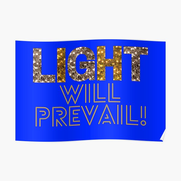 "Light Will Prevail (Buoyant Blue & Gold)" Poster for Sale by ...