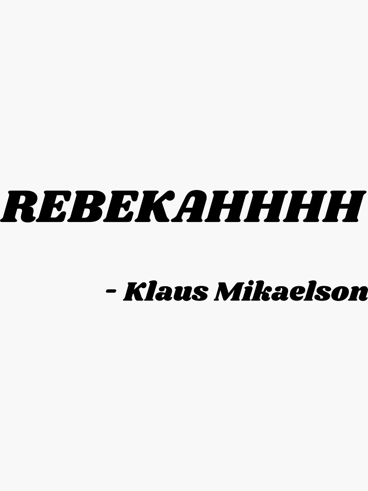 "REBEKAH TVD" Sticker by Bebouna | Redbubble