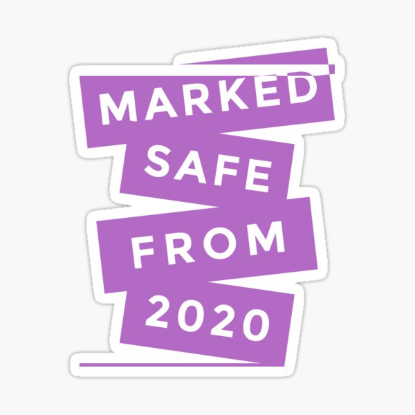 "Marked Safe From 2020 new year gift idea 2021" Sticker by micreations ...