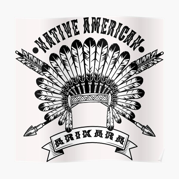 "Native American - Arikara Tribe new" Poster by yourmix-shop | Redbubble