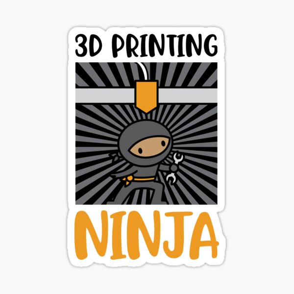 "3D Printing Ninja - Funny 3D Printing" Sticker for Sale by 3DWizard ...
