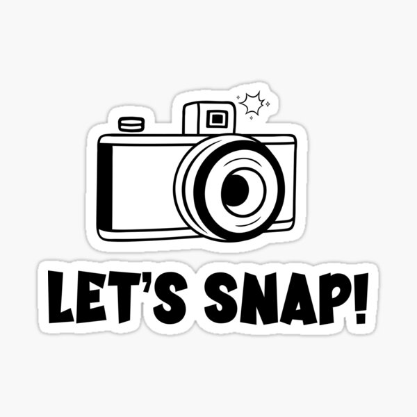 "Lets Snap" Sticker by AMZ-Designs | Redbubble