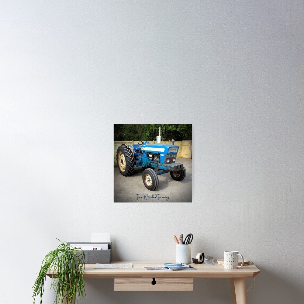 "Ford 5000 Tractor by Four Wheeled Farming" Poster for Sale by ...