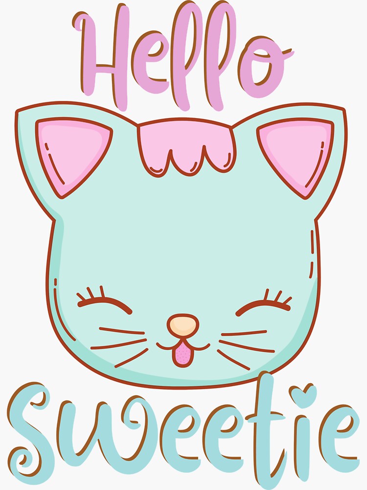 "Hello Sweety" Sticker for Sale by thekittensmeow | Redbubble