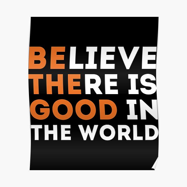 "Inspirational Gifts - Be The Good Believe There is Good in the World ...