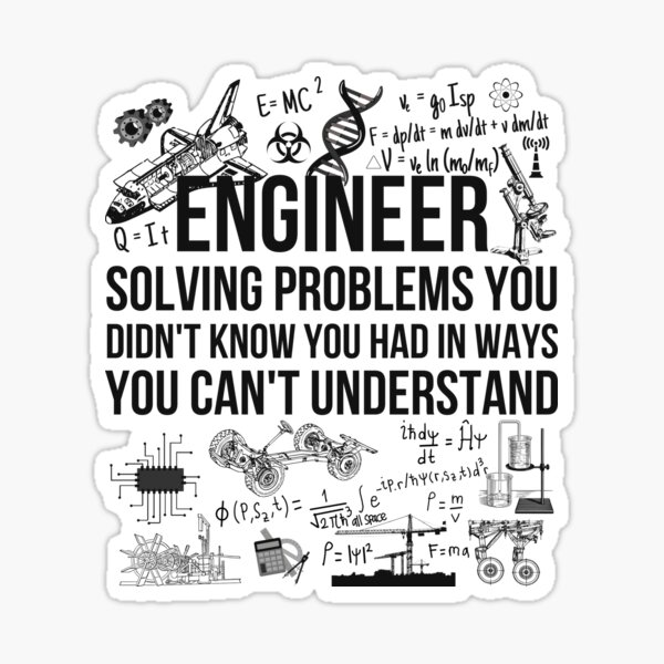 "Engineer Solving Problems Funny Engineering Quote" Sticker by ...