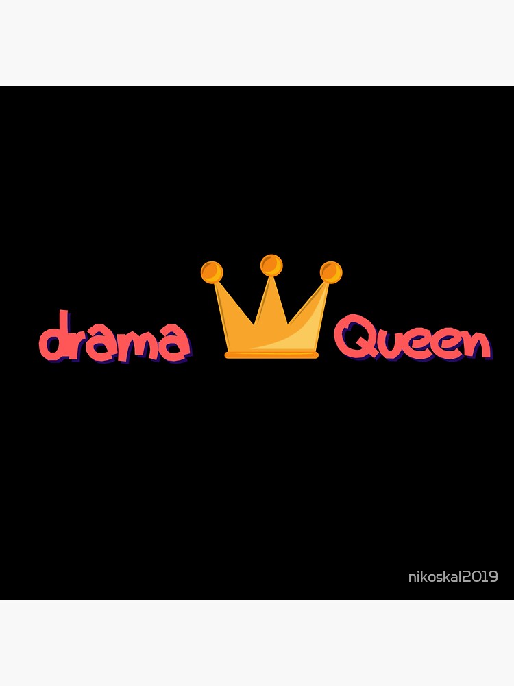 "drama queen" Sticker for Sale by nikoskal2019 | Redbubble