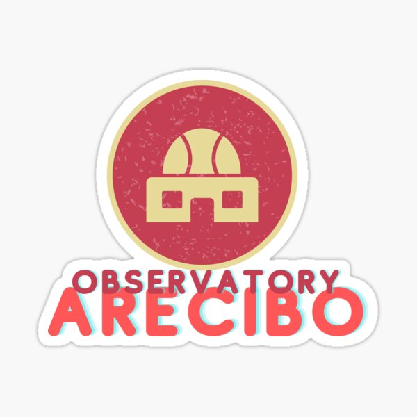 "Arecibo Observatory With Pretty Text Effects" Sticker by wodra | Redbubble