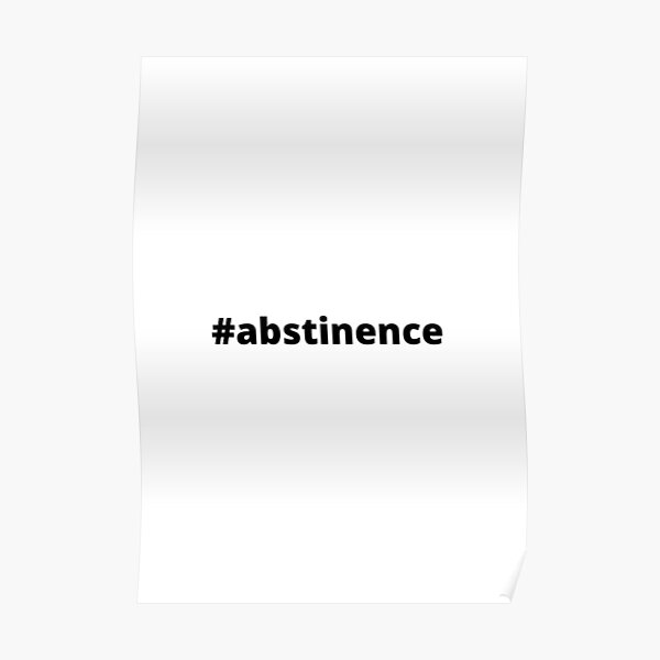 "Abstinence " Poster by InspireShop | Redbubble