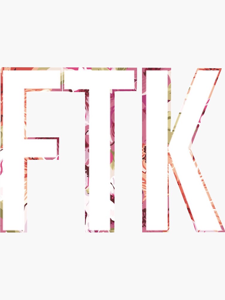 "FTK" Sticker for Sale by peepsandwich | Redbubble