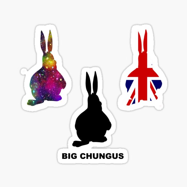 "Big Chungus Sticker Pack British Flag Shadow Galaxy Chubby Bunny ...
