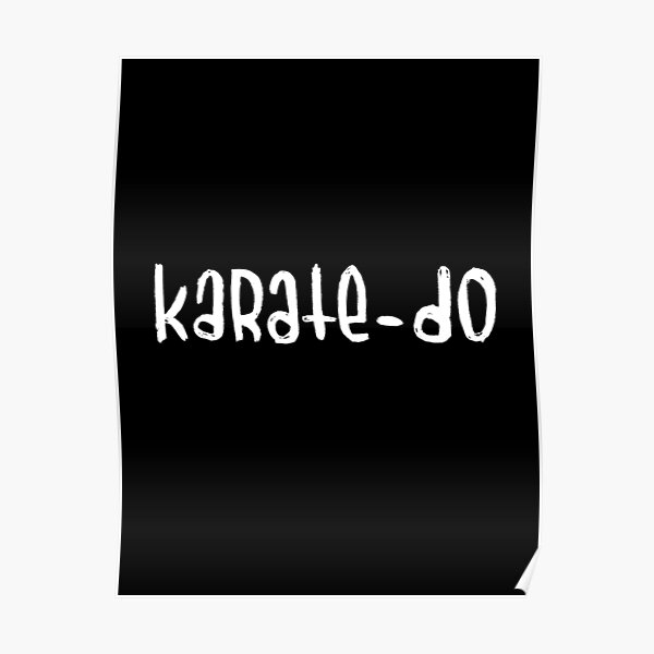 " hand lettering Text: Karate-Do Karatedo" Poster for Sale by danceink ...