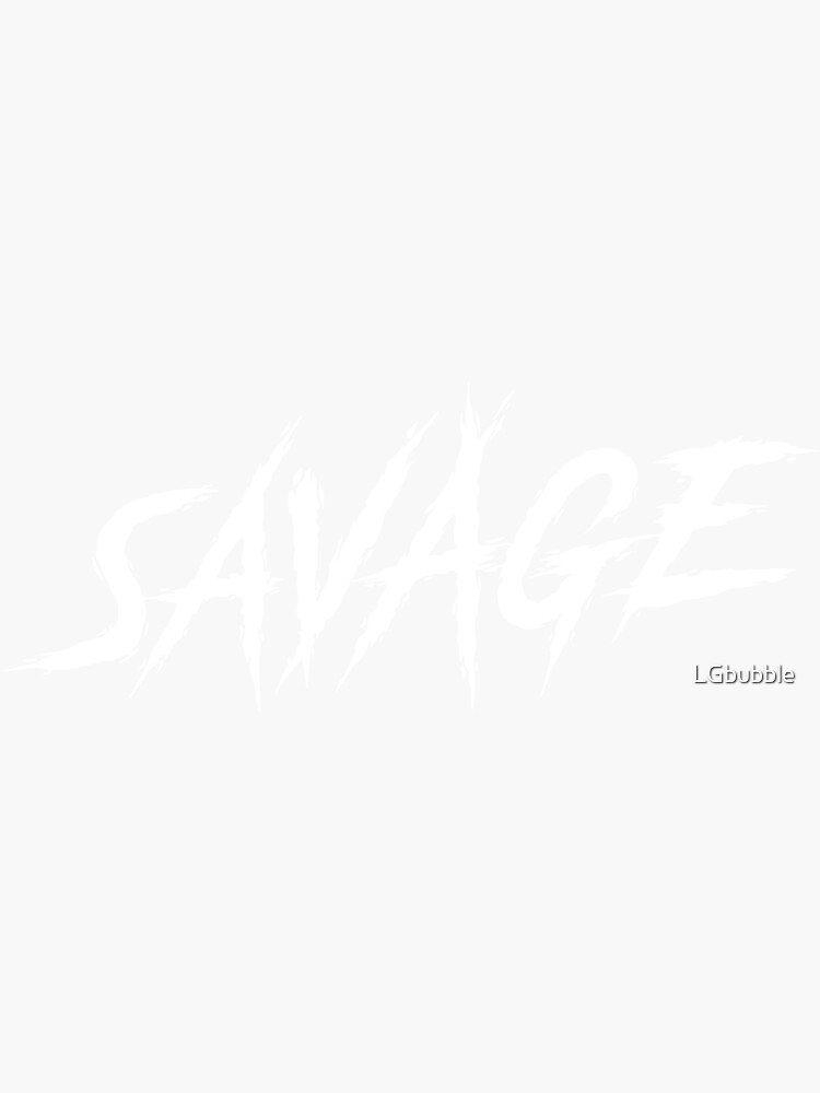 "Savage Cool Popular Tough Rebellious Badass Insane Person" Sticker for ...