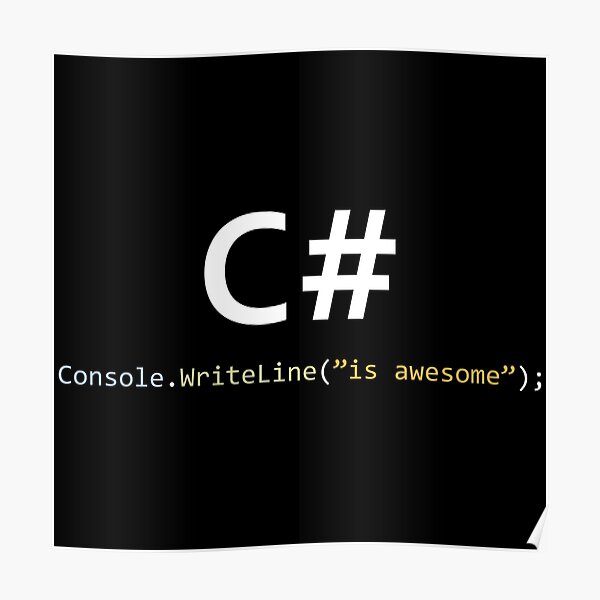 "C# is awesome - Computer Programming" Poster for Sale by ...