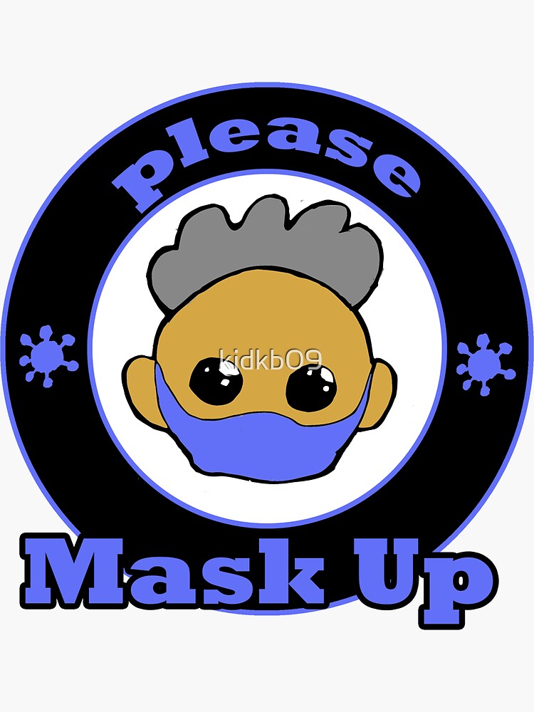 "please mask up" Sticker for Sale by kidkb09 | Redbubble