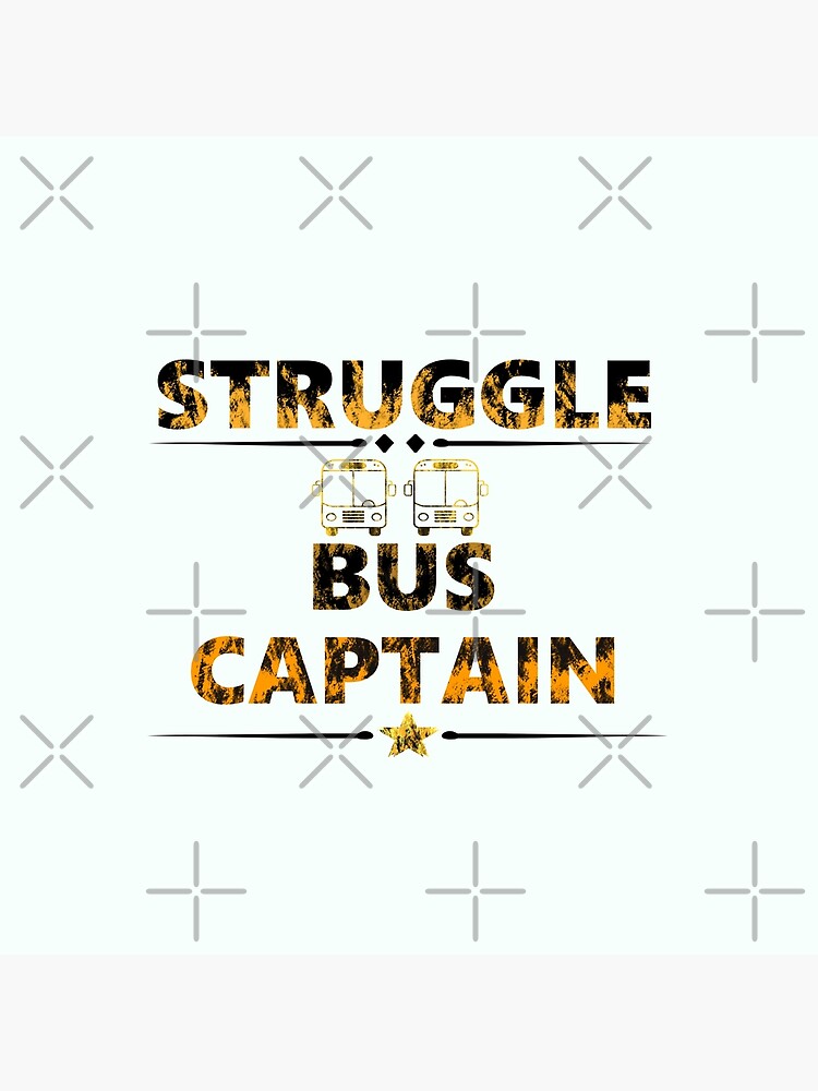 "Struggle Bus Captain, School Bus Driver Shirt, Gift, Driver ...