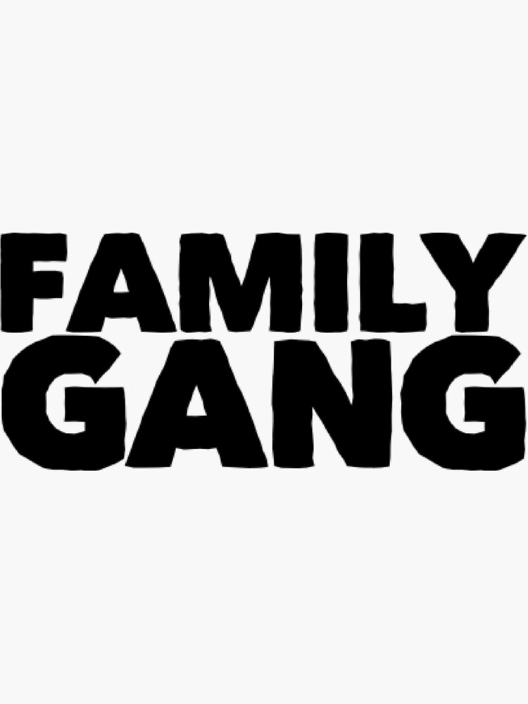 "Family Gang" Sticker by TomasMagalhaes | Redbubble