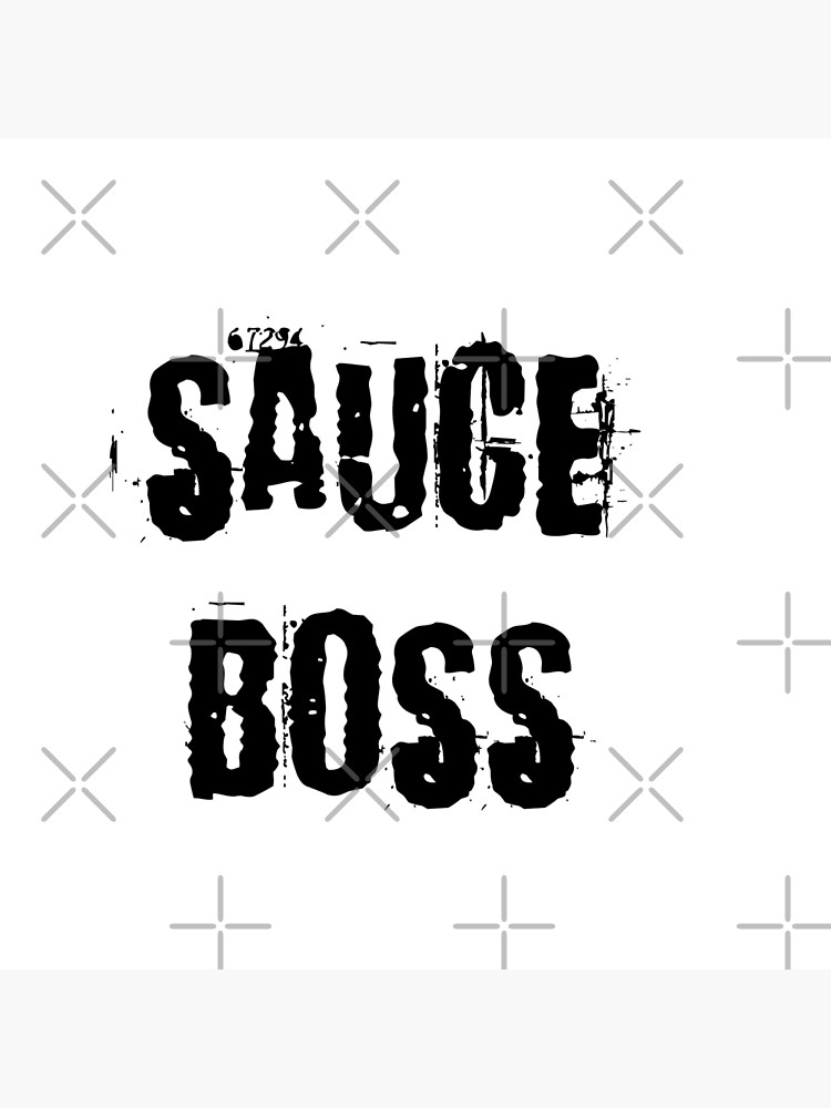 "Sauce Boss " Poster for Sale by Coryanderson | Redbubble