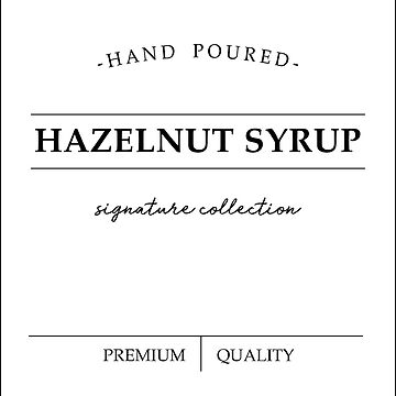 "Hazelnut Syrup Coffee Label" Sticker for Sale by HannahBlaze | Redbubble