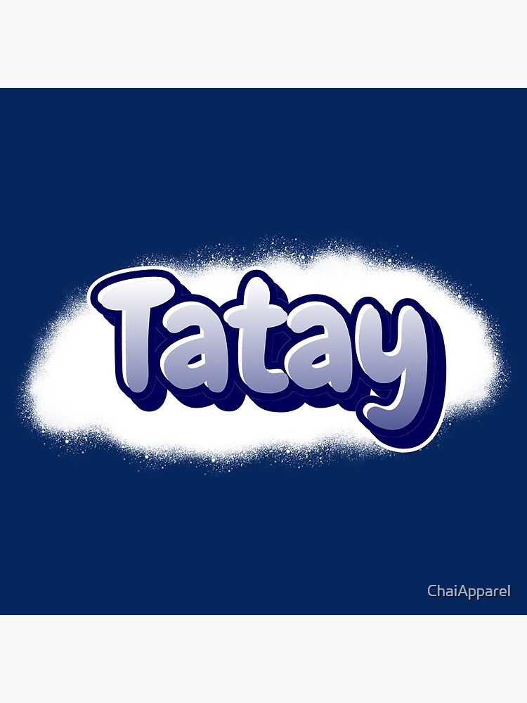"Tatay Tagalog for Father or Dad" Poster by ChaiApparel | Redbubble
