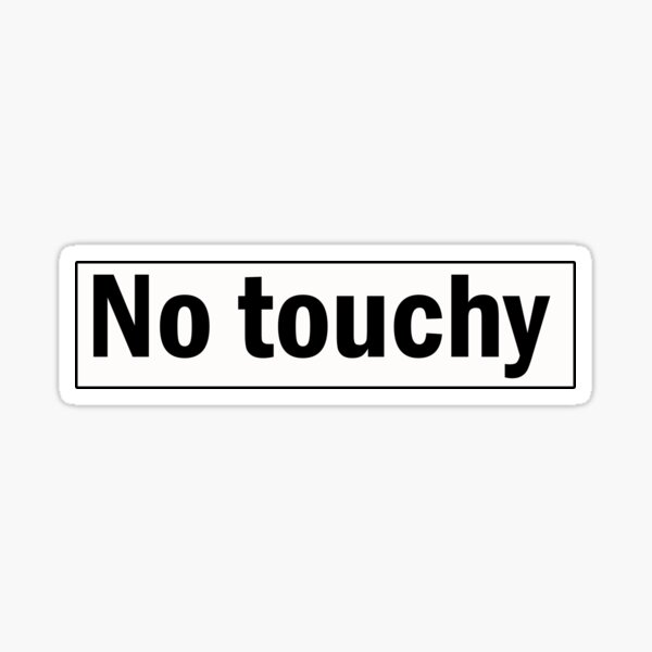 ""No Touchy" social distancing funny trendy dumb meme design 2021 black ...