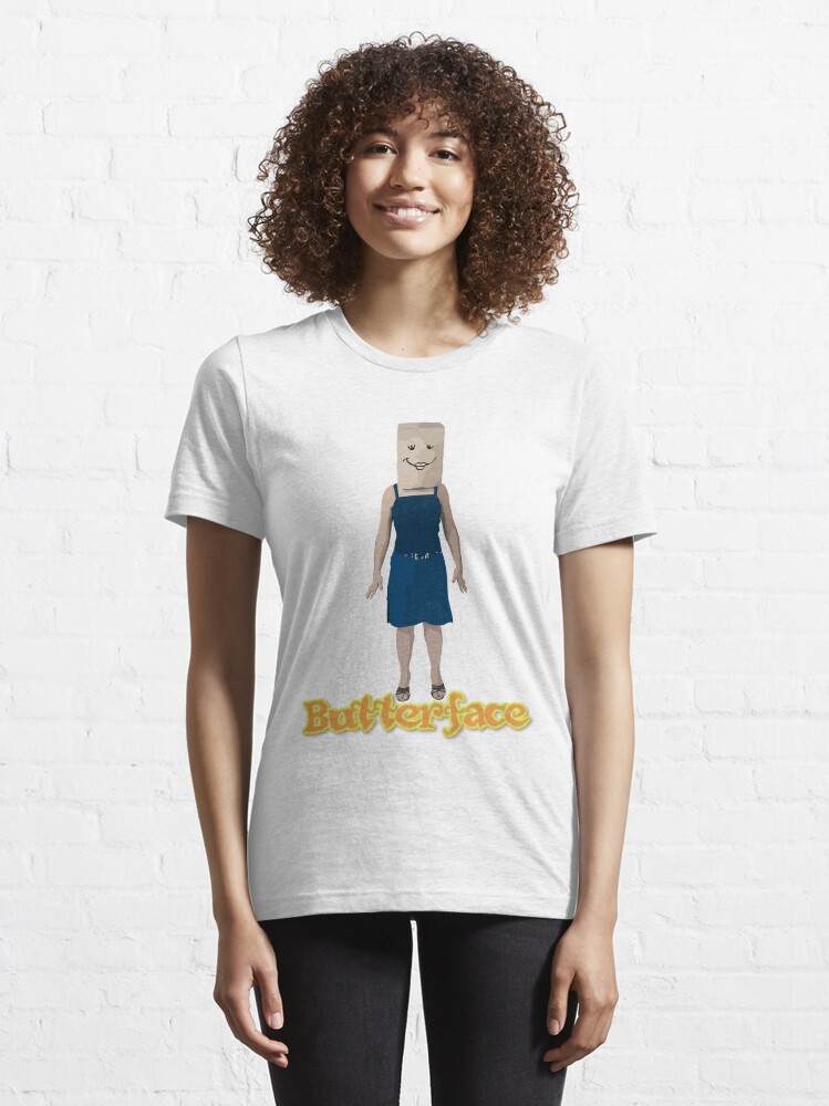 "Butterface (But Her Face)" T-shirt by doonidesigns | Redbubble | girl ...