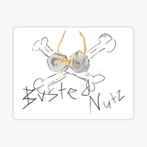 "Busted Nutz" Sticker for Sale by LennoxRoth | Redbubble