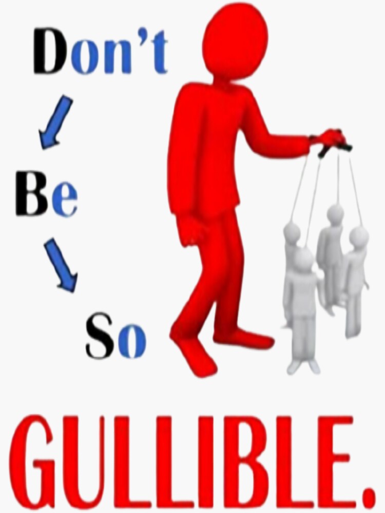 "DON'T BE SO GULLIBLE " Sticker for Sale by Hamaridukaan | Redbubble