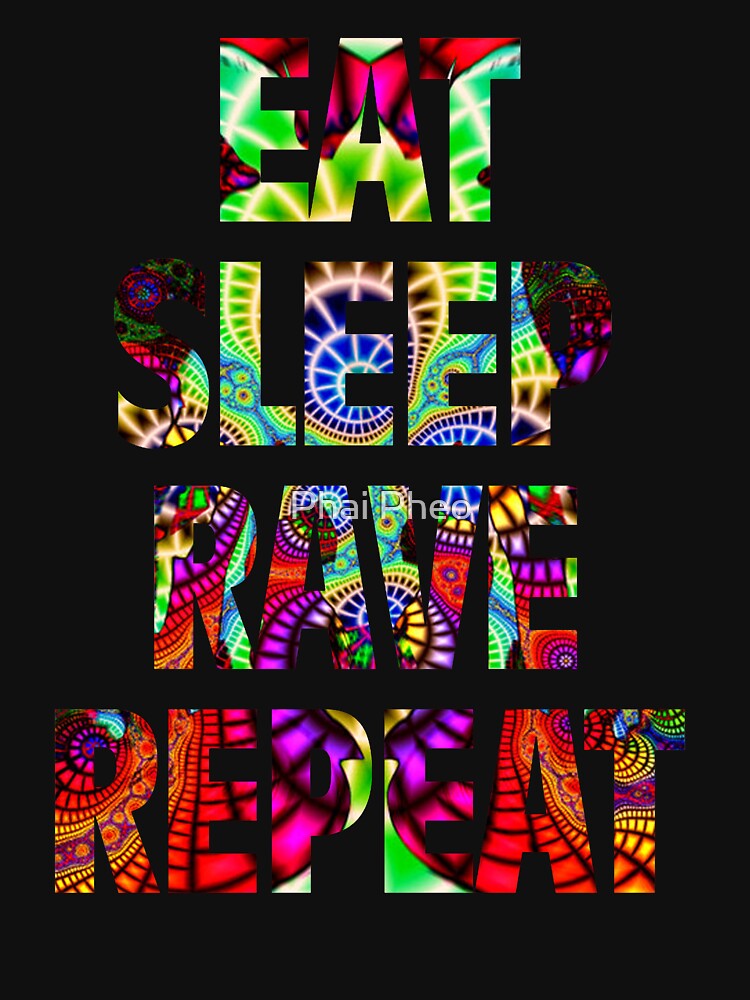 "Eat Sleep Rave Repeat" T-shirt for Sale by filiteo | Redbubble ...