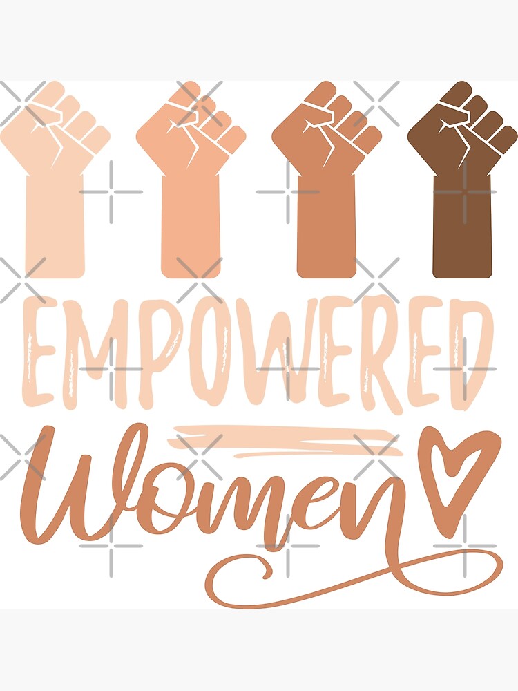 "women , empowered women , promising young woman " Poster by Simple ...