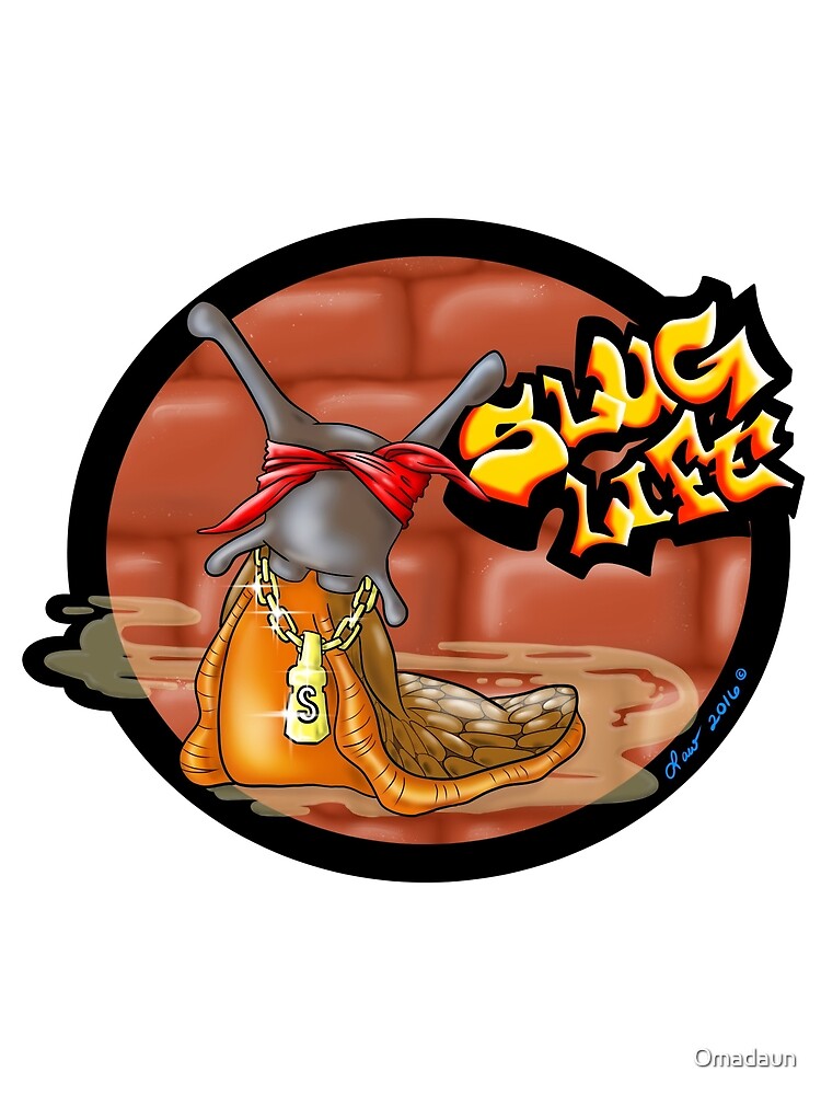 "Slug Life" by Omadaun | Redbubble