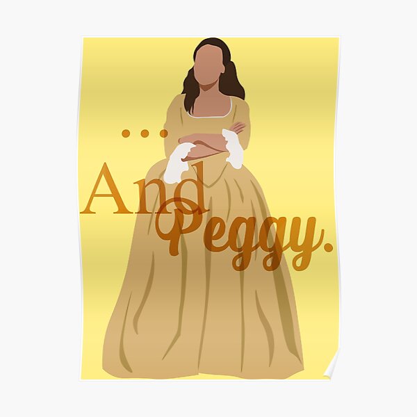 "Peggy Schuyler - And Peggy" Poster for Sale by marshiee- | Redbubble
