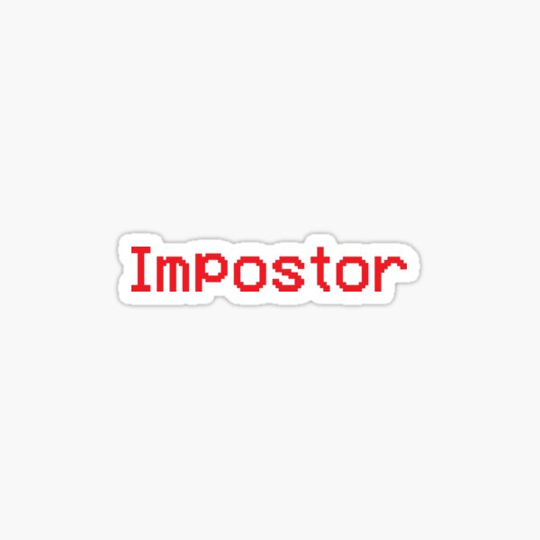 "Impostor Among Us" Sticker for Sale by Felicific-bird | Redbubble