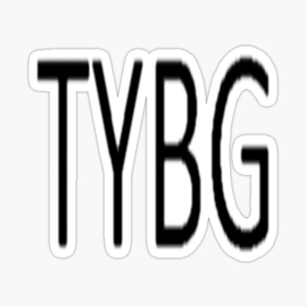 Tybg Gifts & Merchandise | Redbubble