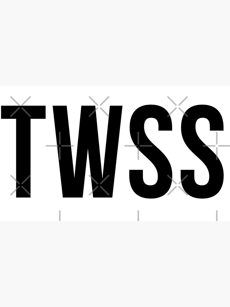 "TWSS - That's What She Said" Poster by loversandravers | Redbubble